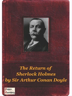The Return of Sherlock Holmes A Collection of Holmes Adventures - The ...