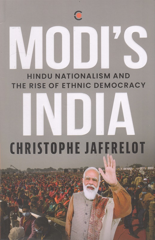 Modi's India Hindu Nationalism And The Rise Of Ethnic Democracy - Modi ...